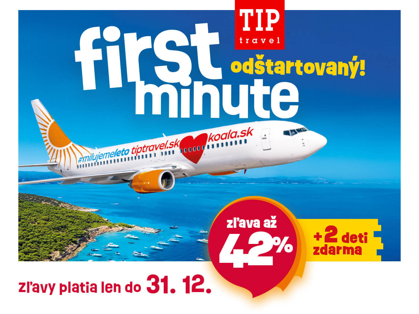 TOP FIRST MINUTE ZĽAVY až 42%!